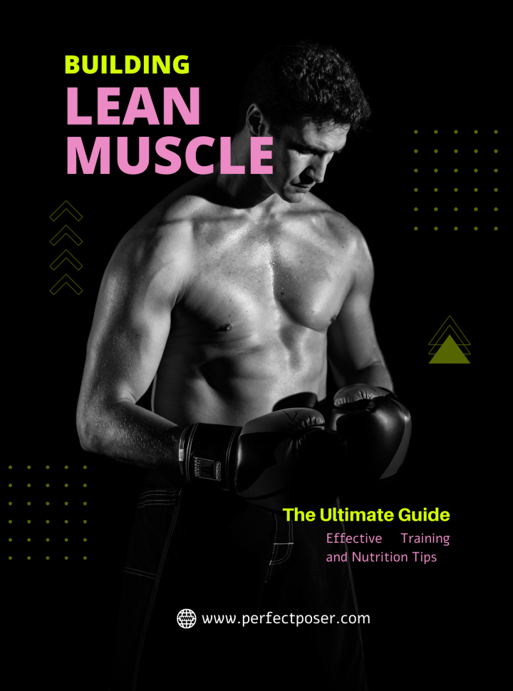 The Ultimate Guide to Building Lean Muscle Mass - Perfect Poser
